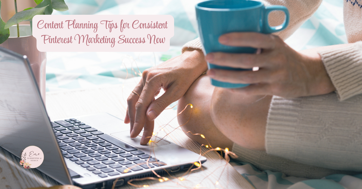 Content Planning Tips for Pinterest Marketing Success