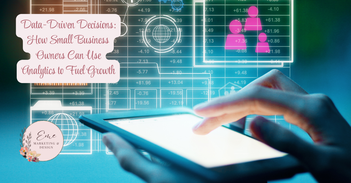 Data-Driven Decisions: How Business Owners Can Use Analytics
