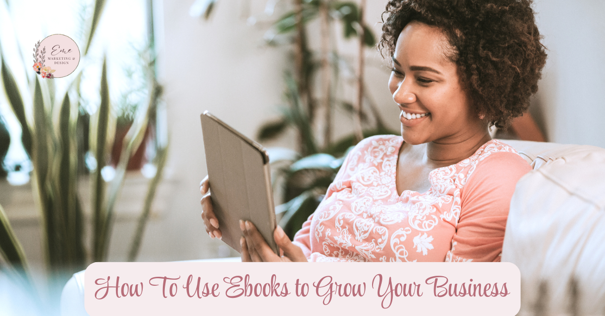 How To Use Ebooks to Grow Your Business
